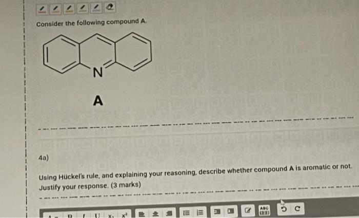 Solved Consider the following compound A. 4a) Using Huckel's | Chegg.com Solved Consider the following compound A. 4a) Using Huckel's | Chegg.com
