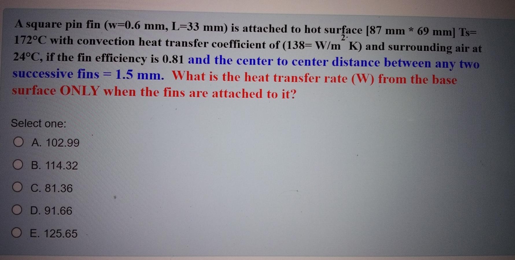 Solved A square pin fin (w=0.6 mm, L=33 mm) is attached to | Chegg.com