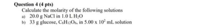 Solved Question 4 (4 pts) Calculate the molarity of the | Chegg.com
