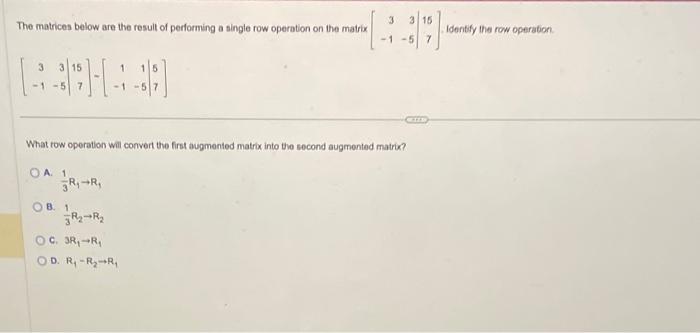 Solved The matrices below are the result of performing a | Chegg.com