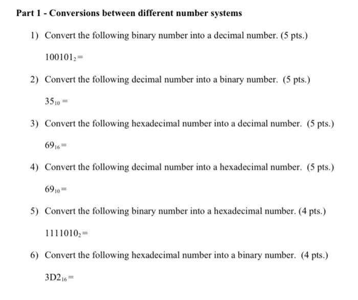 Solved Part 1 - Conversions between different number systems | Chegg.com