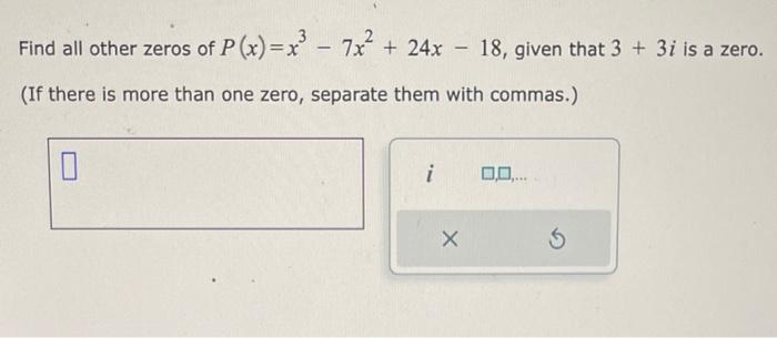 Solved Find all other zeros of P(x)=x3−7x2+24x−18, given | Chegg.com