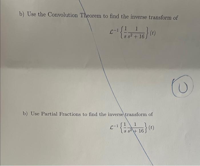 Solved b) Use the Convolution Theorem to find the inverse | Chegg.com