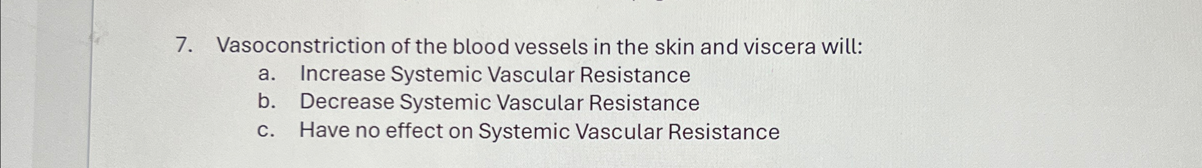 Solved Vasoconstriction of the blood vessels in the skin and | Chegg.com