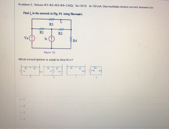 Solved Problem 1. Values: R1-R2-R3-R4-1 KQ; Vs-10 V; Is-10 | Chegg.com