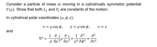 Solved Consider a particle of mass m moving in a | Chegg.com