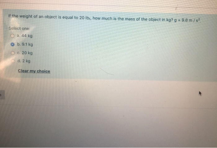 Solved If the weight of an object is equal to 20 lb, how | Chegg.com