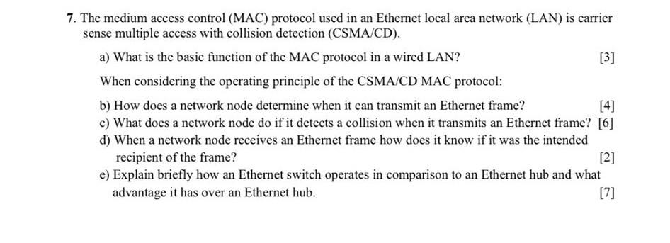 Solved 7. The medium access control (MAC) protocol used in | Chegg.com