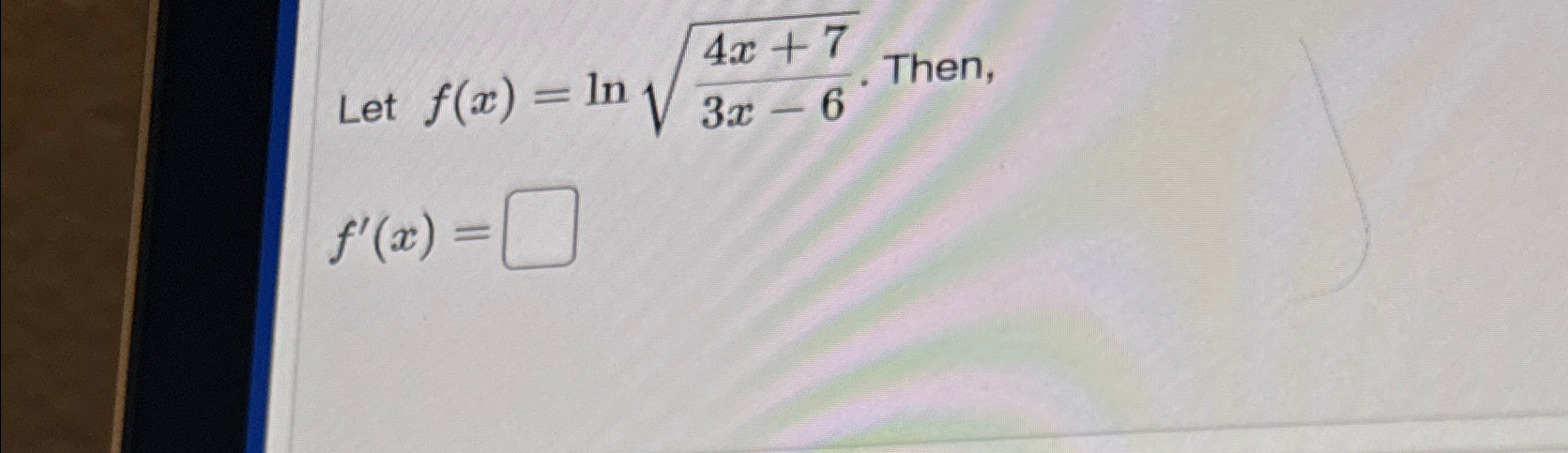 Solved Let f(x)=ln4x+73x-62. Then,f'(x)= | Chegg.com Solved Let f(x)=ln4x+73x-62. Then,f'(x)= | Chegg.com