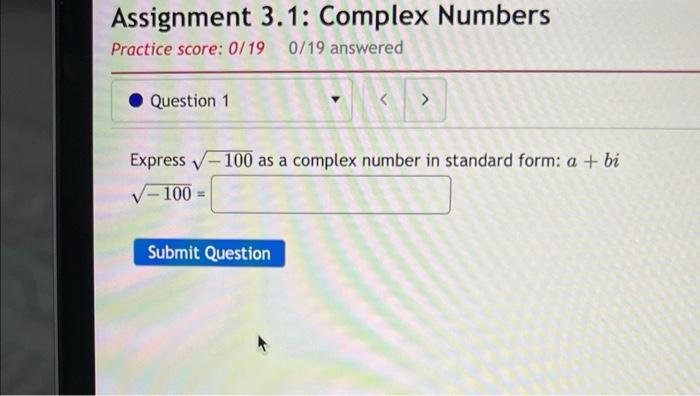 Solved Express −100 as a complex number in standard form: | Chegg.com