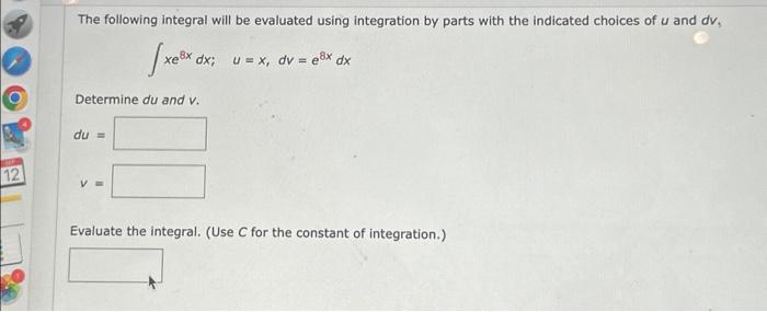Solved The following integral will be evaluated using | Chegg.com