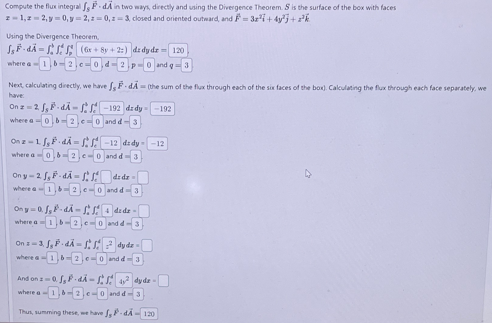 Solved Compute the flux integral ∫S﻿vec(F)*dvec(A) ﻿in two | Chegg.com