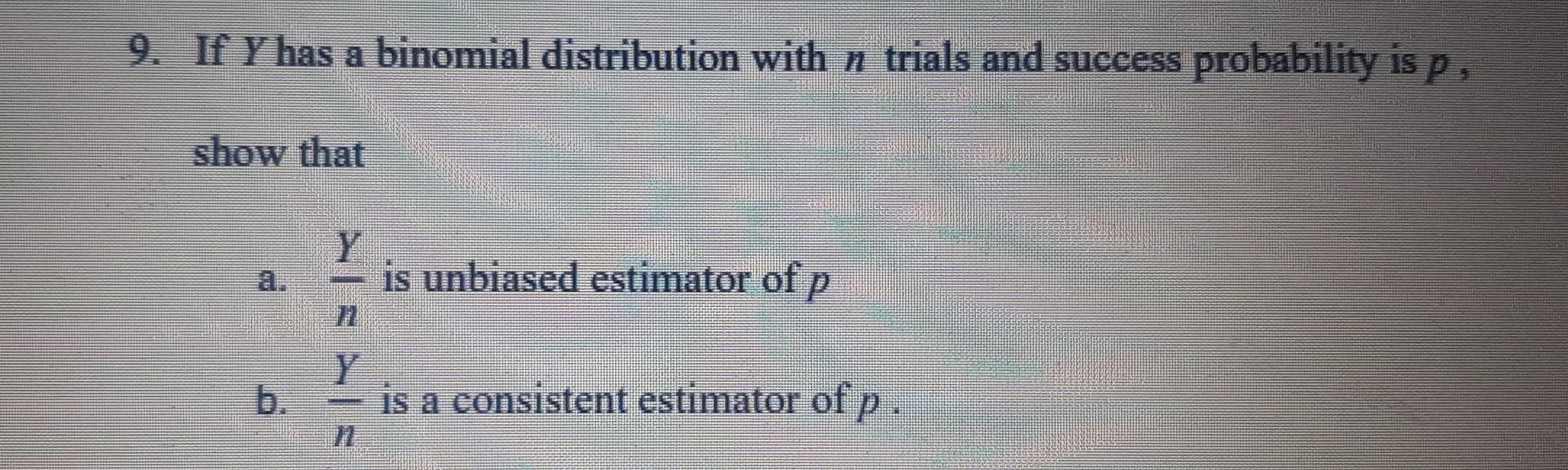 Solved 9. If Y has a binomial distribution with n trials and | Chegg.com