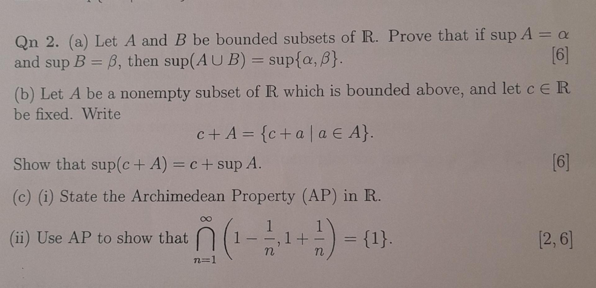 Solved Qn 2. (a) Let A and B be bounded subsets of R. Prove | Chegg.com