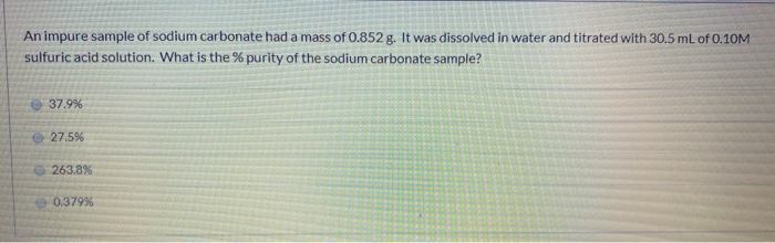Solved An impure sample of sodium carbonate had a mass of | Chegg.com