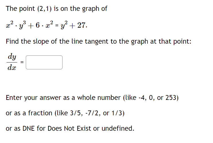 Solved The point (2,1) ﻿is on the graph ofx2*y3+6*x2=y2+27. | Chegg.com