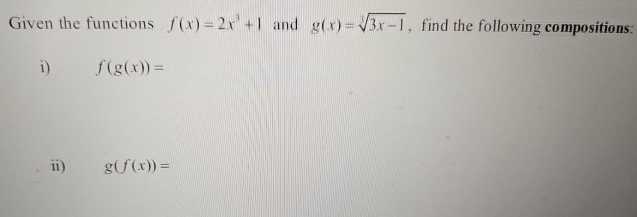 Solved Given the functions f(x)=2x3+1 ﻿and g(x)=3x-13, ﻿find | Chegg.com