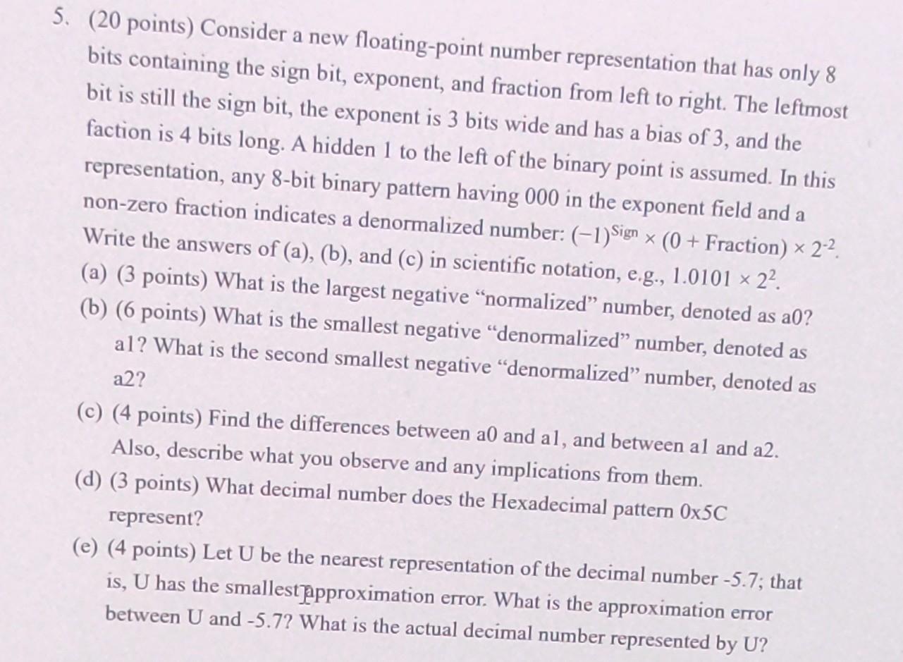 Solved 5. ( 20 points) Consider a new floating-point number | Chegg.com