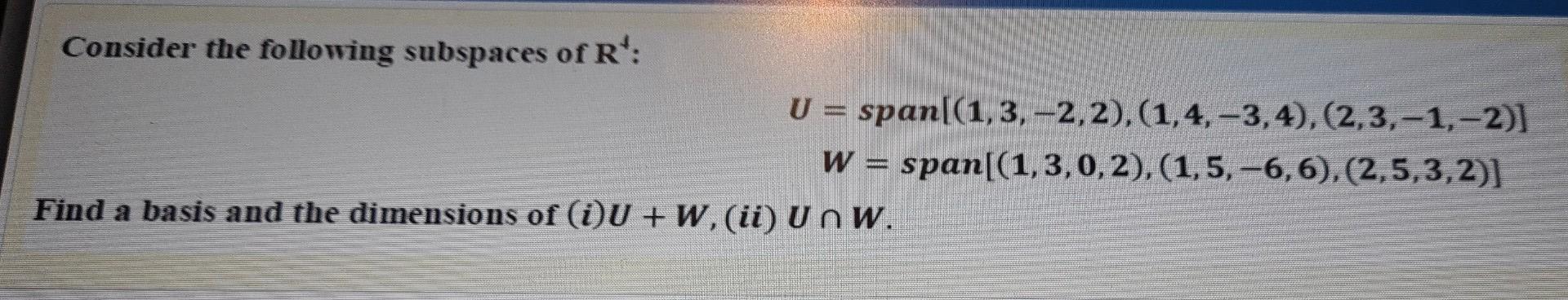 Solved Consider the following subspaces of R: U = | Chegg.com