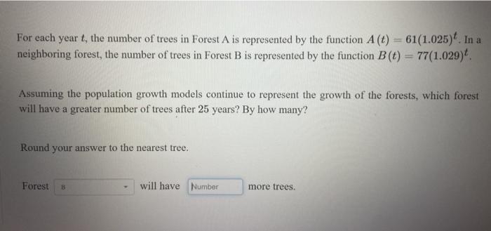 Solved For each year t, the number of trees in Forest A is | Chegg.com