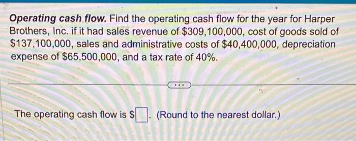 Solved Operating cash flow. Find the operating cash flow for | Chegg.com