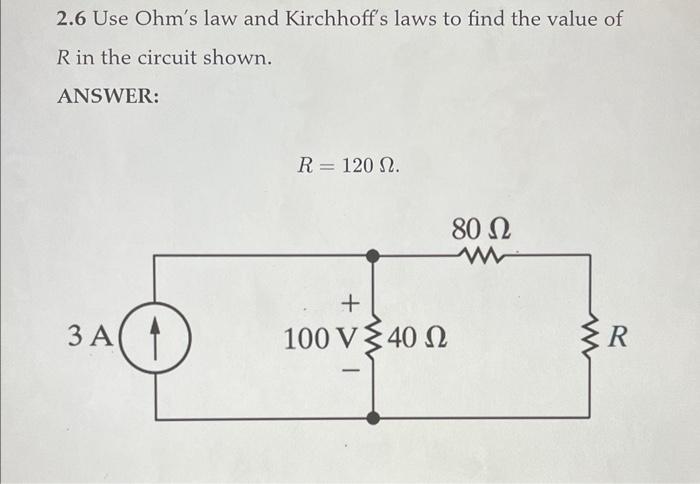 Solved 2.6 Use Ohm's law and Kirchhoff's laws to find the | Chegg.com