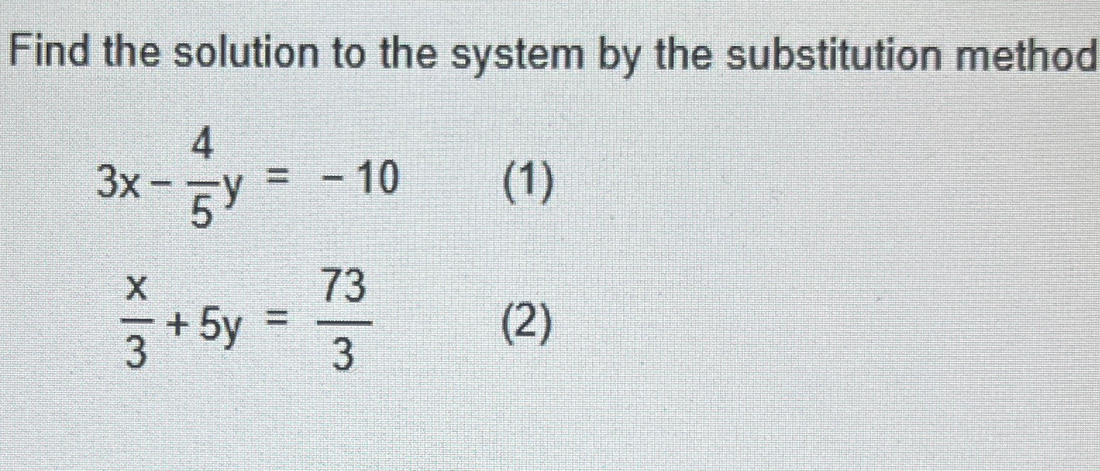 Solved Find the solution to the system by the substitution | Chegg.com