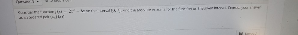 Solved Consider the function f(x) = 2x2 - 8x on the interval | Chegg.com