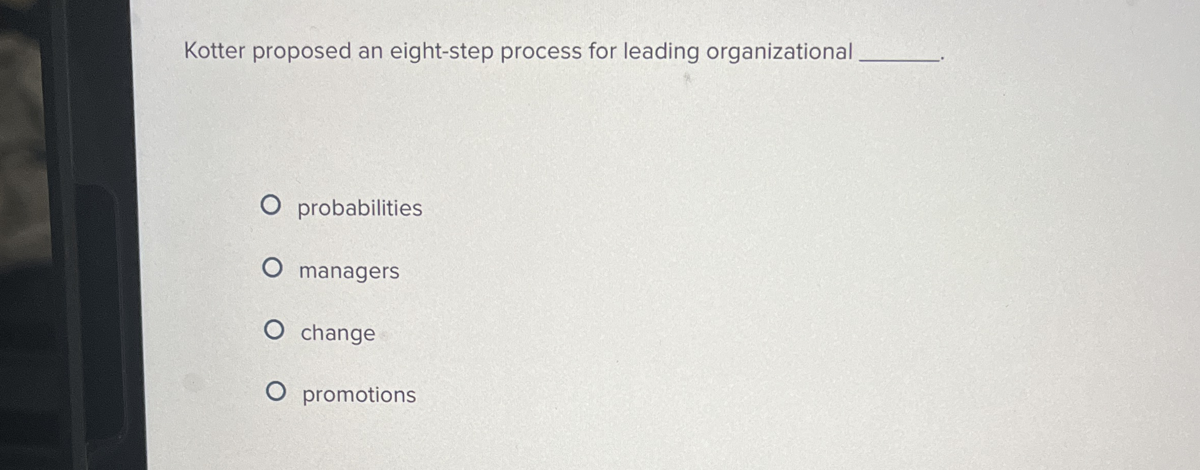 Solved Kotter proposed an eight-step process for leading | Chegg.com
