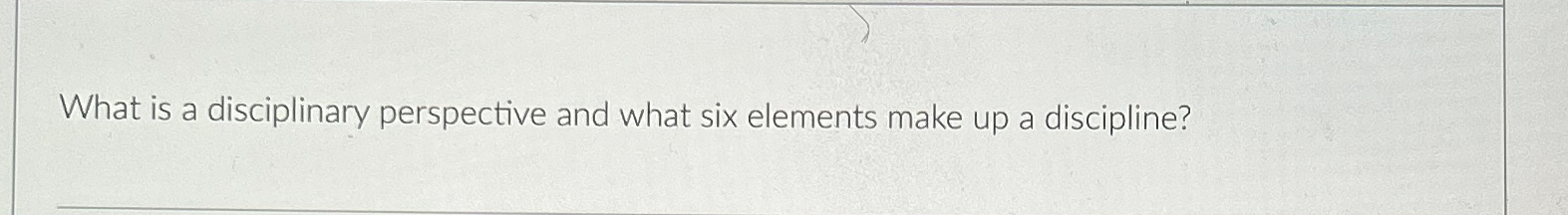 Solved What is a disciplinary perspective and what six | Chegg.com