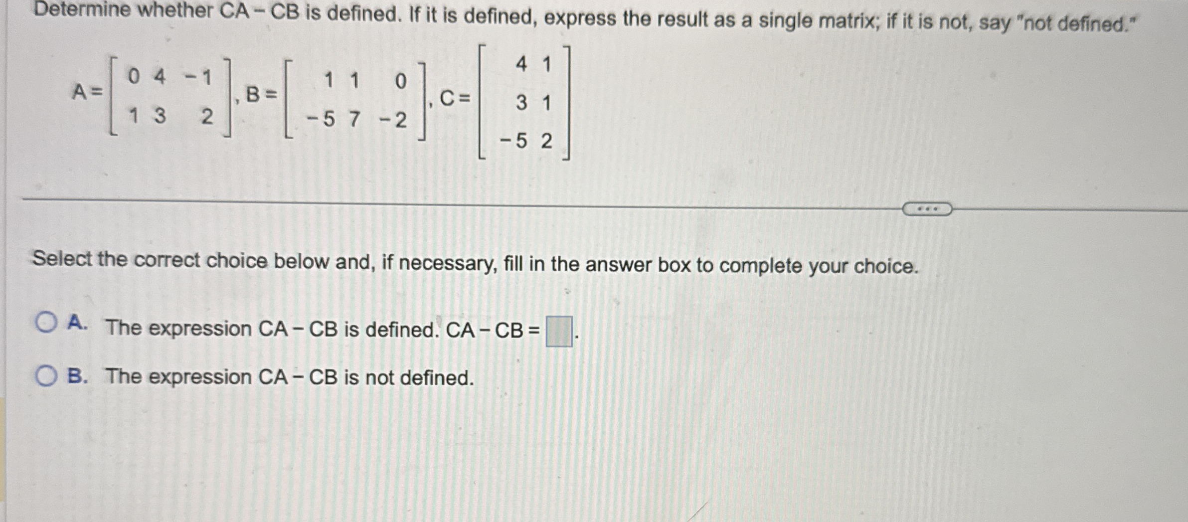 Solved Determine whether CA - ﻿CB is defined. If it is | Chegg.com