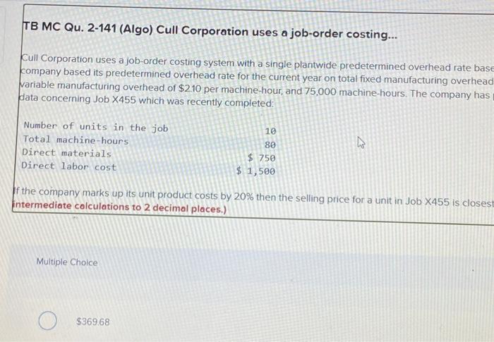 TB MC Qu. 2-141 (Algo) Cull Corporation uses a | Chegg.com