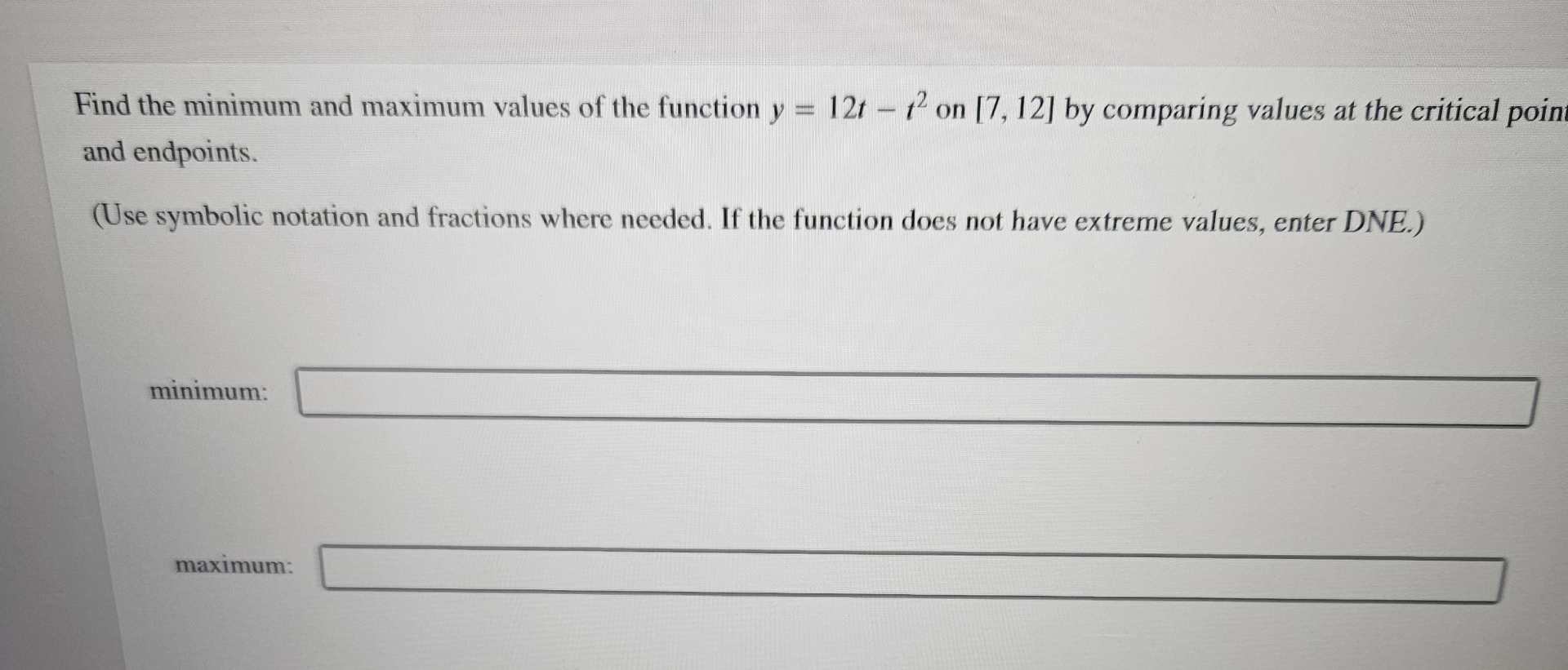 Solved Find the minimum and maximum values of the function | Chegg.com