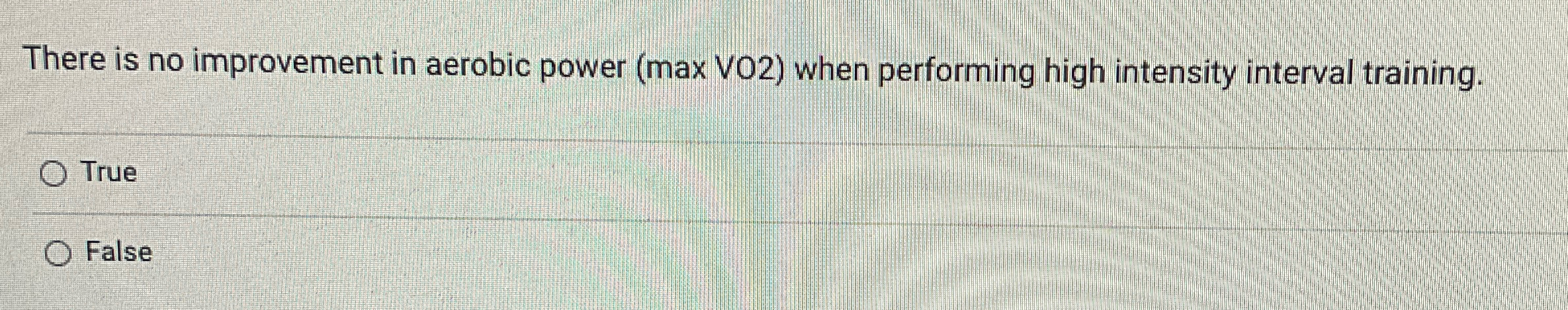Solved There is no improvement in aerobic power (max VO2) | Chegg.com
