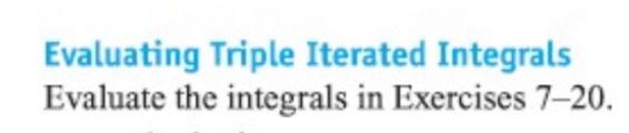 Solved Evaluating Triple Iterated Integrals Evaluate the | Chegg.com Solved Evaluating Triple Iterated Integrals Evaluate the | Chegg.com