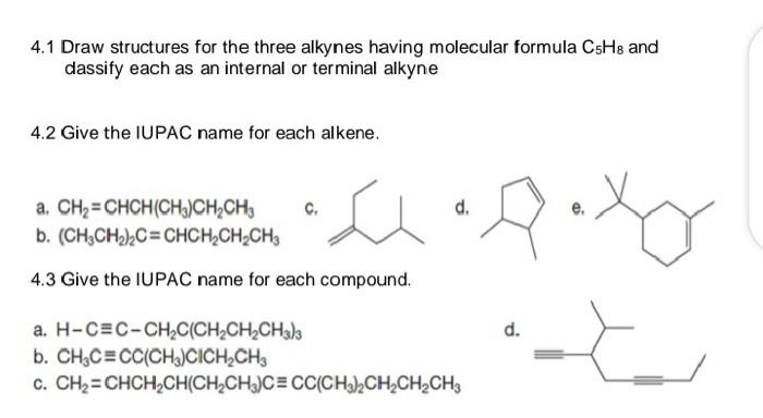 Solved 4.1 Draw structures for the three alkynes having | Chegg.com