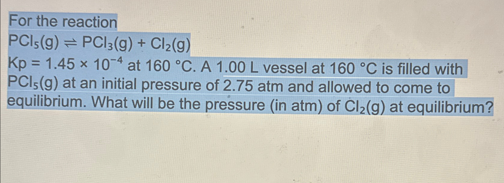 Solved For the reactionPCl5(g)⇌PCl3(g)+Cl2(g)Kp=1.45×10-4 | Chegg.com