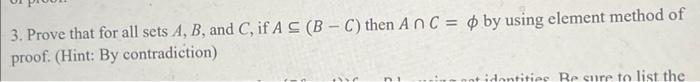 Solved 3. Prove that for all sets A,B, and C, if A⊆(B−C) | Chegg.com