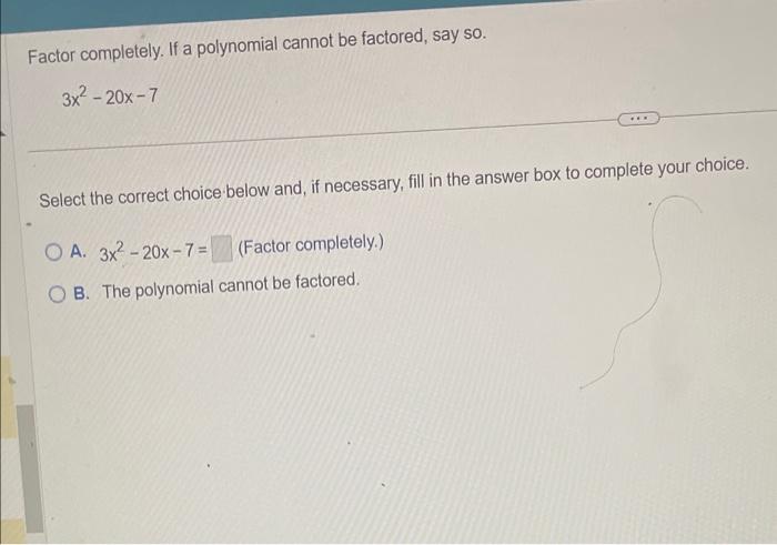 Solved Factor completely. If a polynomial cannot be | Chegg.com