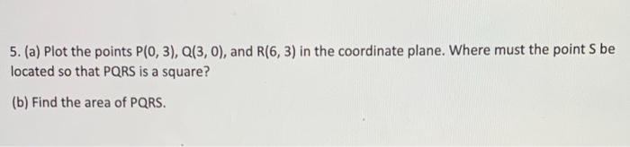 Solved 5. (a) Plot the points P(0, 3), Q(3,0), and R(6, 3) | Chegg.com
