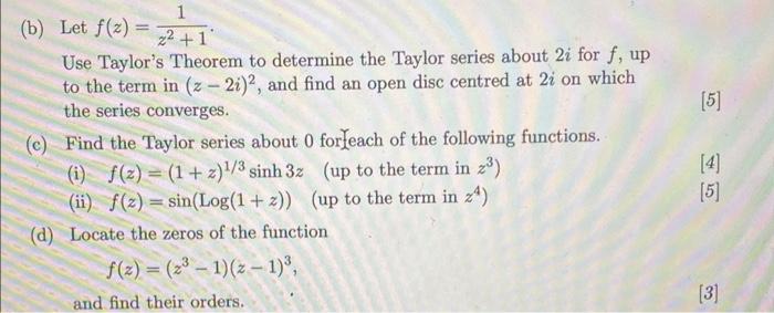 Solved (b) Let f(z)=z2+11. Use Taylor's Theorem to determine | Chegg.com