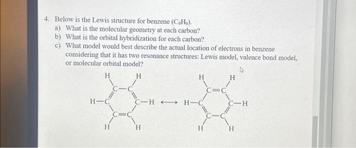Solved 4. Below is the Lewis structure for benzene (C6H6). | Chegg.com