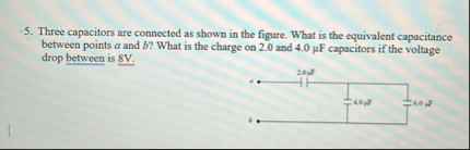 Solved Three capacitors are connected as shown in the | Chegg.com