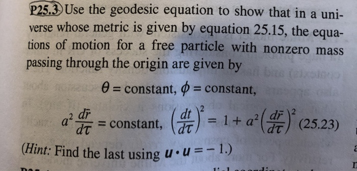 P25.3. Use the geodesic equation to show that in a | Chegg.com