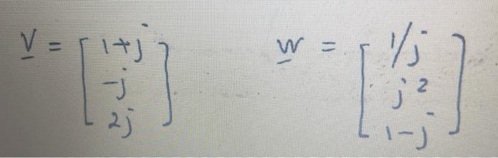 Solved consider the vectors V amd W a) find the inner | Chegg.com