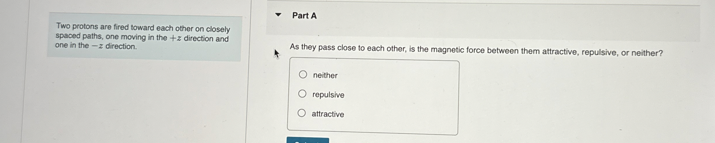 Solved Two protons are fired toward each other on closely | Chegg.com