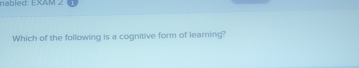 Solved Which of the following is a cognitive form of | Chegg.com