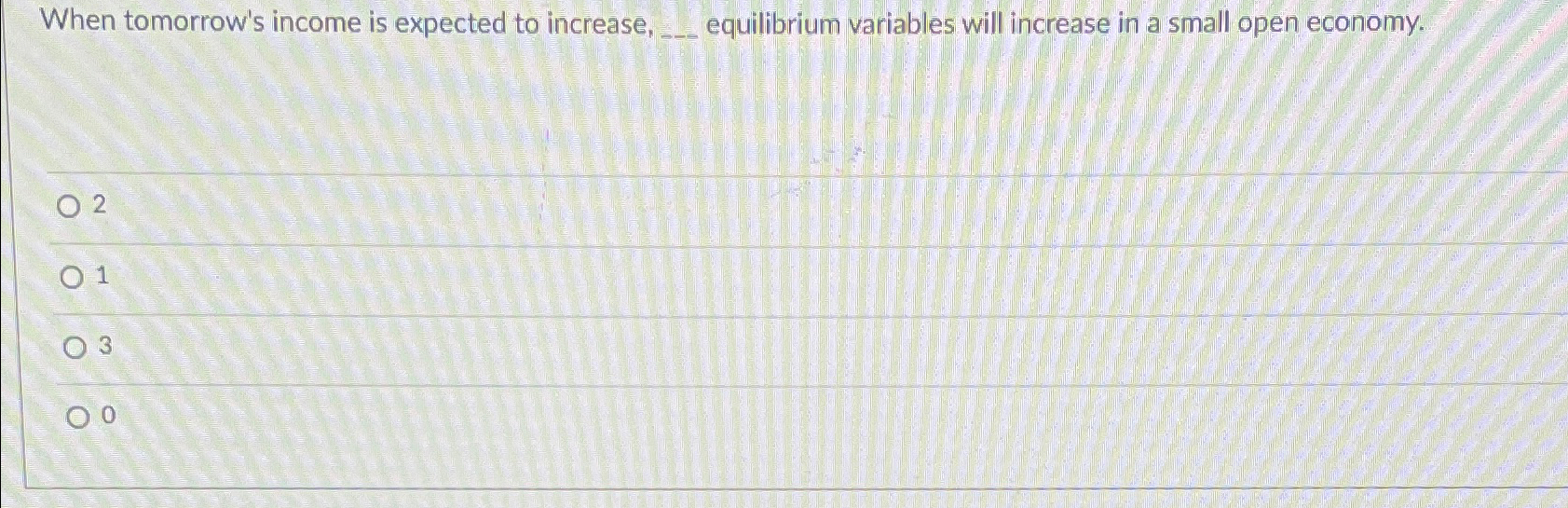 Solved When tomorrow's income is expected to increase, | Chegg.com