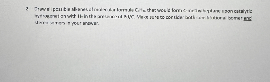 Solved Draw all possible alkenes of molecular formula C8H16 | Chegg.com