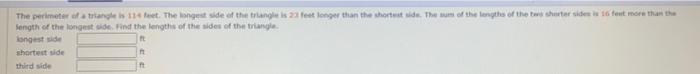 Solved The perimeter of a trade is 114 feet. The longest | Chegg.com